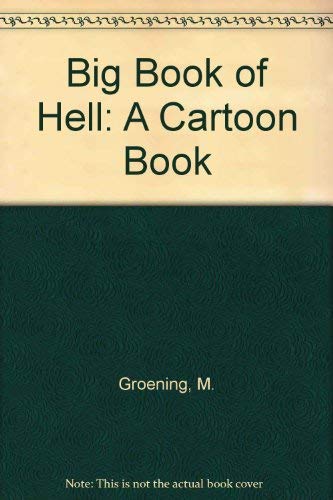 Big Book of Hell: A Cartoon Book: Groening, Matt: 9781417672110: Amazon ...