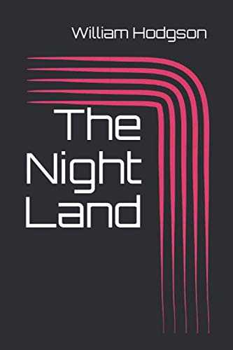 『The Night Land』｜感想・レビュー - 読書メーター