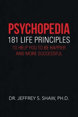 Psychopedia: 181 Life Principles to Help You to Be Happier and More ...