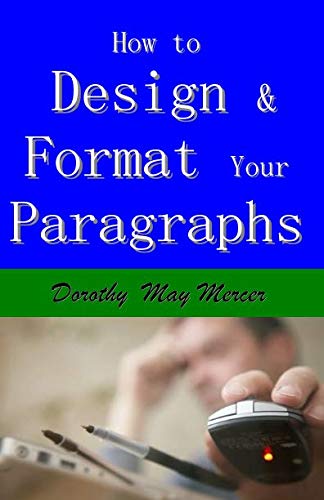 How To Design & Format Your Paragraphs (How To For You): Mercer ...