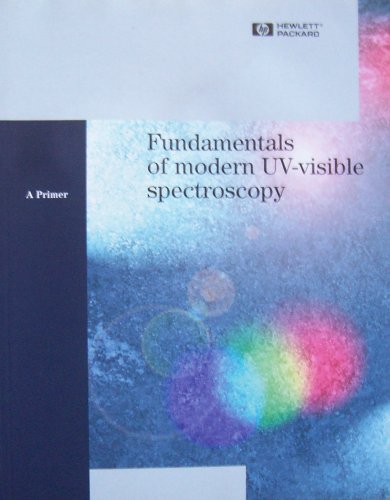 Fundamentals of Modern UV-Visible Spectroscopy : A Primer: Tony Owen ...