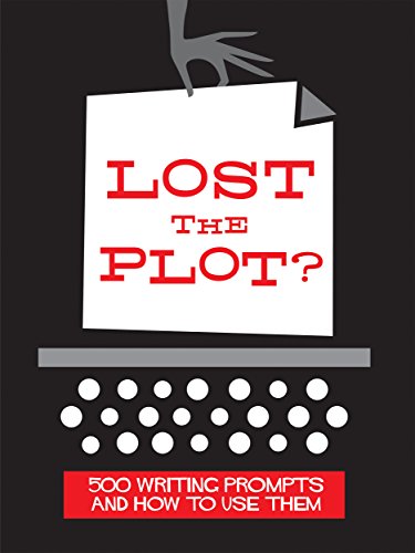 Lost the Plot? 500 Writing Prompts and How To Use Them eBook : Maxwell ...