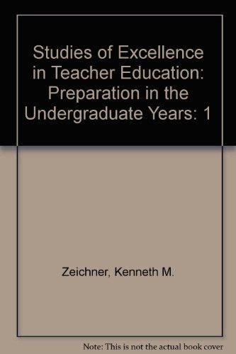 Studies of Excellence in Teacher Education: Preparation in the ...