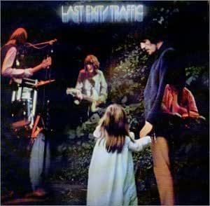 Last Exit by Traffic Original recording remastered, Live edition (2001 ...