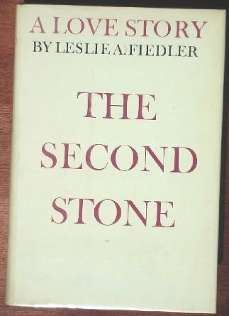 The Second Stone (SIGNED): Fiedler, Leslie: Amazon.com: Books
