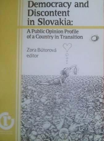 Democracy and discontent in Slovakia: A public opinion profile of a ...
