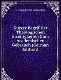 Amazon.com: Kurzer Begrif Der Theologischen Streiti: 9785874764630 ...