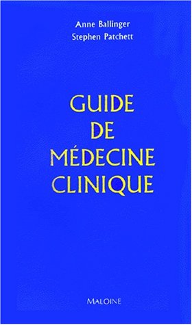 Amazon.com: Guide de médecine clinique: 9782224025427: Anne Ballinger ...