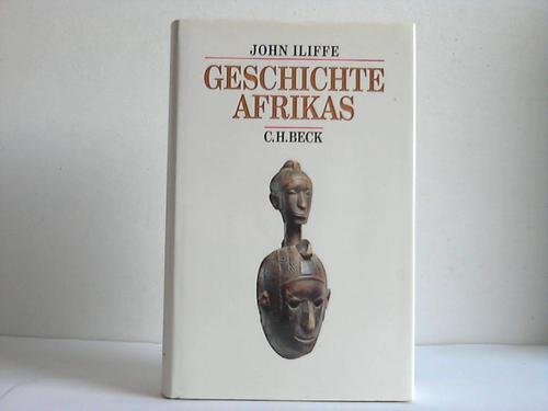 Geschichte Afrikas : John Iliffe, Gabriele Gockel (Übersetzer), Rita ...