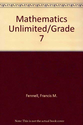 Mathematics Unlimited/Grade 7: Fennell, Francis M.: 9780030144233 ...