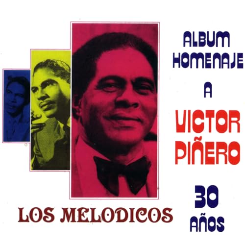 Play Álbum Homenaje A Víctor Piñero 30 Años by Los Melódicos on Amazon ...
