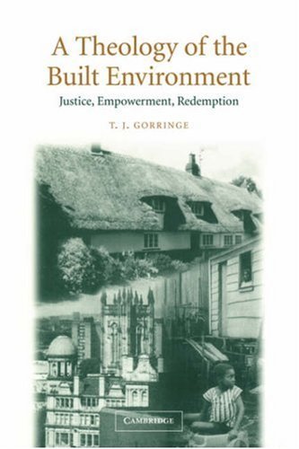 By T. J. Gorringe - A Theology of the Built Environment: Justice ...