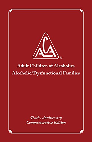 Adult Children of Alcoholics/Dysfunctional Families Tenth Anniversary ...