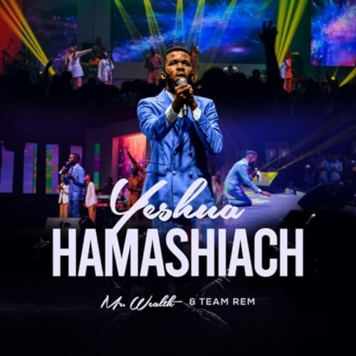 Play Yeshua Hamashiach by Mr Wealth & Team Rem on Amazon Music Unlimited