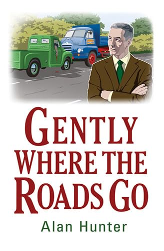 Gently Where The Roads Go: Hunter, Alan: 9780750536806: Amazon.com: Books