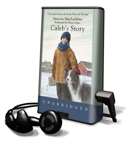 Caleb's Story: Library Edition: MacLachlan, Patricia, Close, Glenn ...