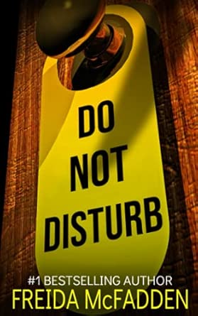Do Not Disturb: An addictive psychological thriller: McFadden, Freida: 9798474673417: Amazon.com ...