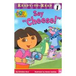 Say "Cheese!" (Dora the Explorer Ready-to-Read): Ricci, Christine ...