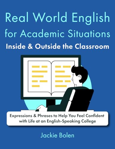 Academic English for Real World Situations Inside & Outside Classroom