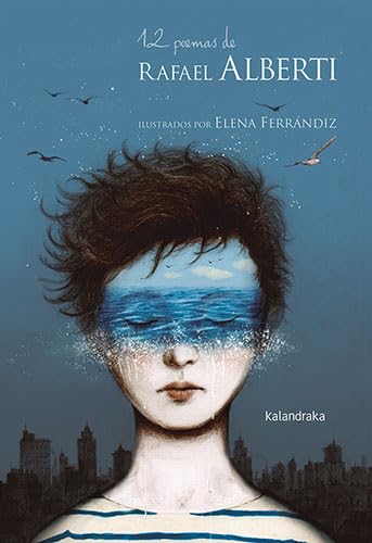 Amazon.com: 12 poemas de Rafael Alberti: 9788413432076: Alberti, Rafael ...