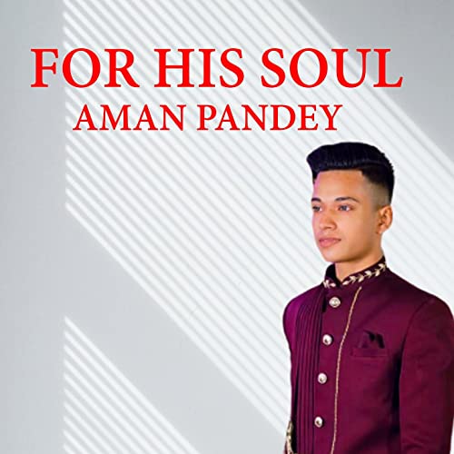Play For His Soul by Aman Pandey on Amazon Music