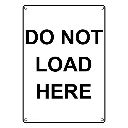 Amazon.com: Weatherproof Plastic Vertical Do Not Load Here Sign with ...