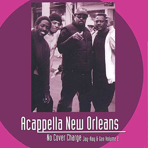 A'capella New Orleans 2: Jay-Ray & Gee, Jay-Ray & Gee with Friends ...