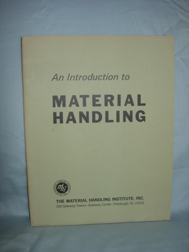 An Introduction to Material Handling: Material Handling Institute ...