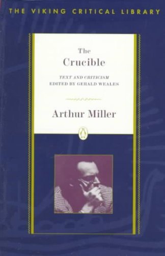 The Crucible: Text and Criticism: Arthur Miller, Gerald Weales: Amazon ...