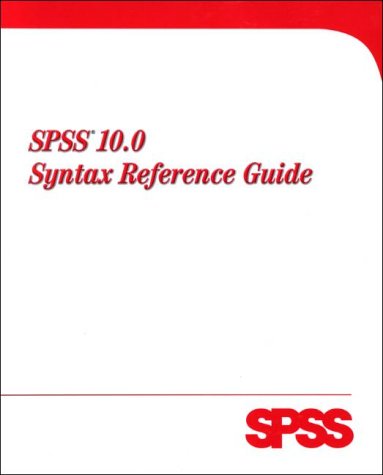 Spss 10.0 Syntax Reference Guide: Spss: 9780130181732: Amazon.com: Books