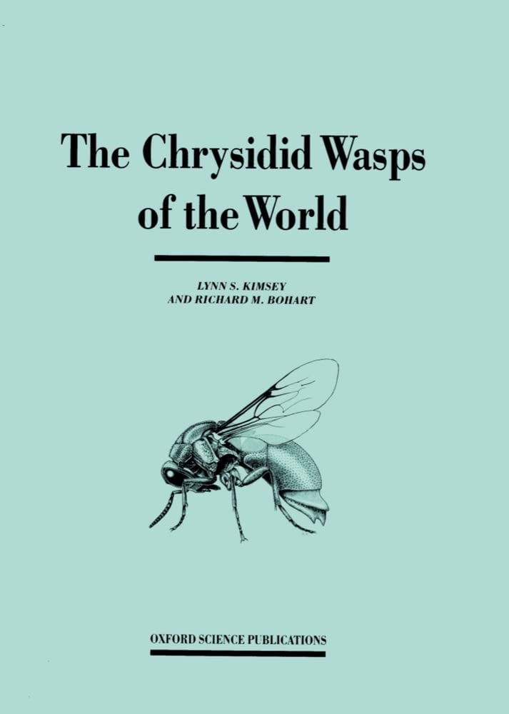 Amazon.com: The Chrysidid Wasps of the World: 9780198540106: Kimsey ...