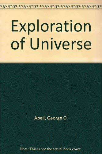 Exploration of Universe: George O. Abell: 9780030526084: Amazon.com: Books