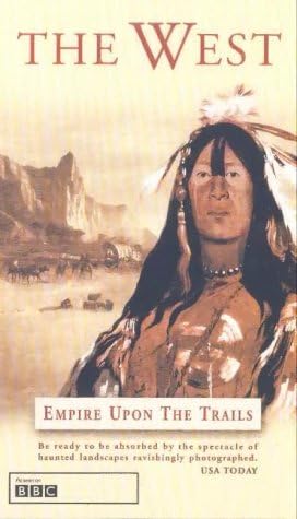 The West - Empire Upon The Trails [VHS] : Stephen Ives, Peter Coyote ...