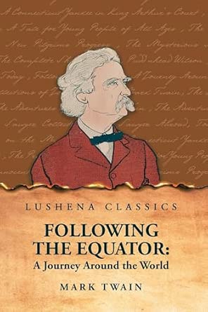 Following the Equator: A Journey Around the World : Mark Twain: Amazon ...