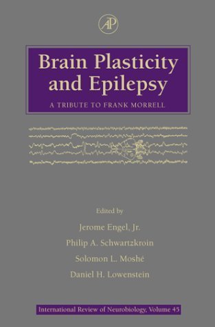 Brain Plasticity and Epilepsy: A Tribute to Frank Morrell (Volume 45 ...