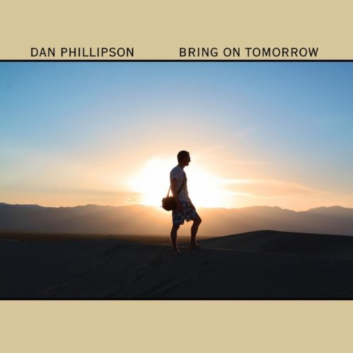 Amazon.com: Bring On Tomorrow : Dan Phillipson: Digital Music