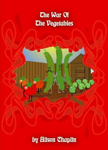 The War of the Vegetables : Chaplin, Alison, Baird, Greig: Amazon.in: Books