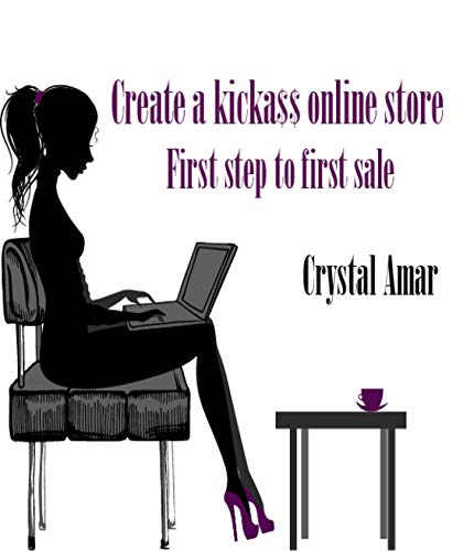 Create a kickA$$ online store: First step to first sale (Kicka$$ your ...