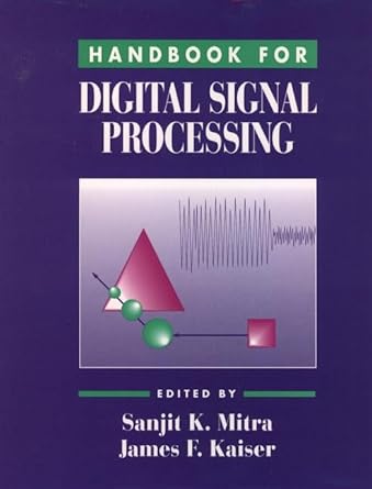 Handbook for Digital Signal Processing: Mitra, Sanjit K., Kaiser, James ...