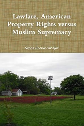 Lawfare, American Property Rights versus Muslim Supremacy: Hoehns ...