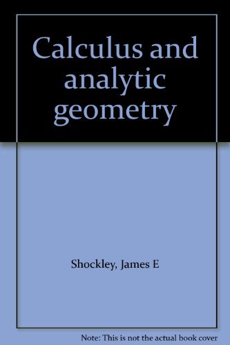 Calculus and analytic geometry: Shockley, James E: 9780030188862: Amazon.com: Books