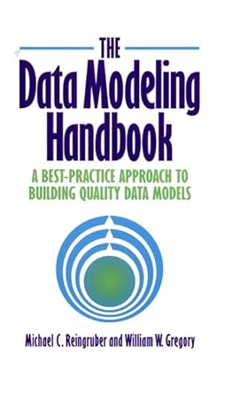 The Data Modeling Handbook: A Best-Practice Approach to Building ...