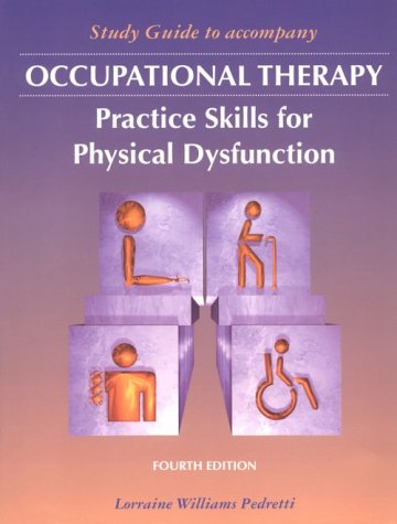 Study Guide to Accompany Occupational Therapy: Practice Skills for ...