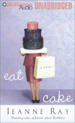 Eat Cake: Ray, Jeanne, Ray, Jeanne: 9781590860847: Amazon.com: Books