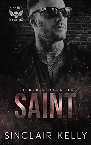 Saint (Sinner's Mark MC Series Book 1) - Kindle edition by Kelly ...
