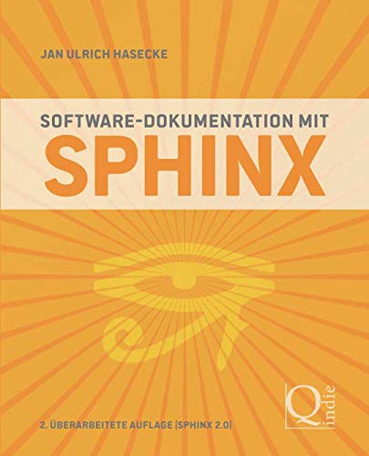 Software-Dokumentation mit Sphinx: Zweite überarbeitete Auflage (Sphinx ...