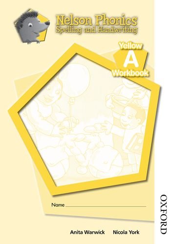 Nelson Phonics Spelling and Handwriting Yellow Workbook A ...
