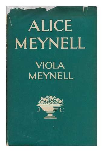 Alice Meynell, a Memoir: with Ten Illustrations : Meynell, Viola (1886 ...