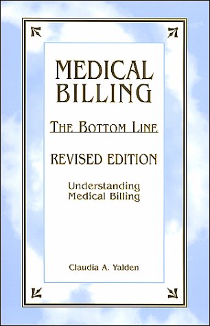Medical Billing : The Bottom Line - Revised 2007: 9780739203613 ...