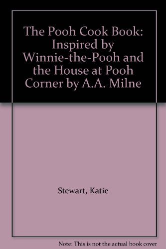 The Pooh Cook Book: Inspired by Winnie-the-Pooh and The House at Pooh ...